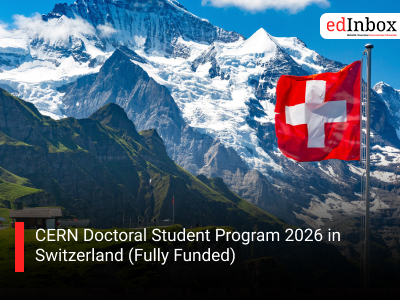 CERN Doctoral Student Program 2026 in Switzerland (Fully Funded)